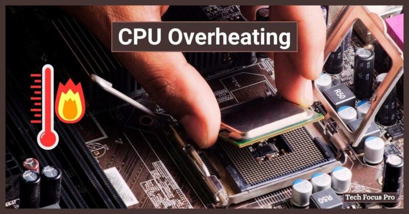 CPU Overheating How to Fix? - Tech Focus Pro