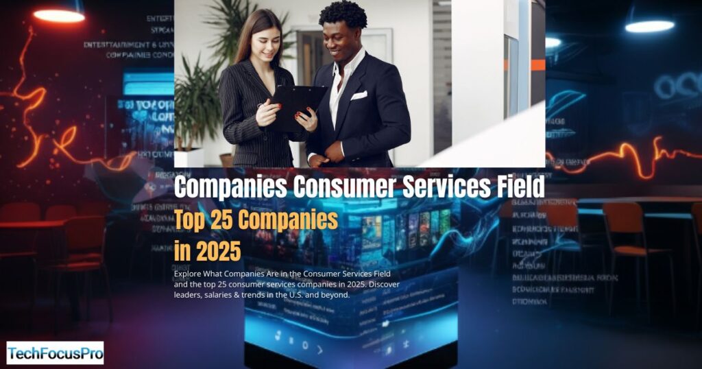 What Companies Are in the Consumer Services Field | Top 25 Companies in ...